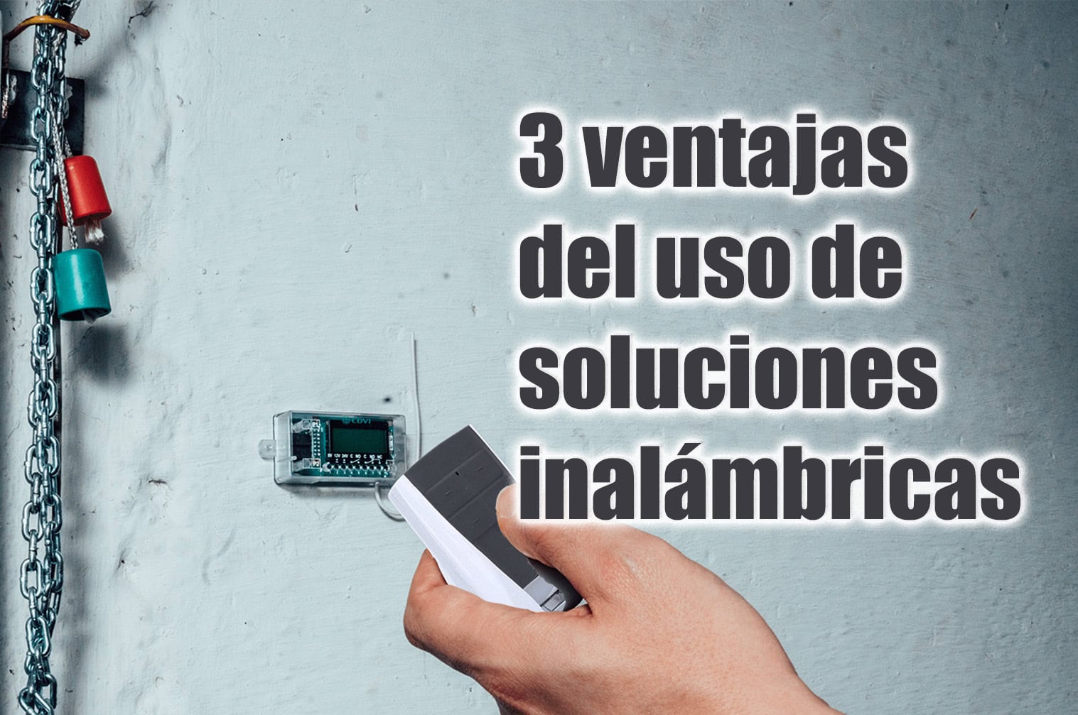 Tres ventajas del uso de soluciones inalámbricas - CDVI Americas