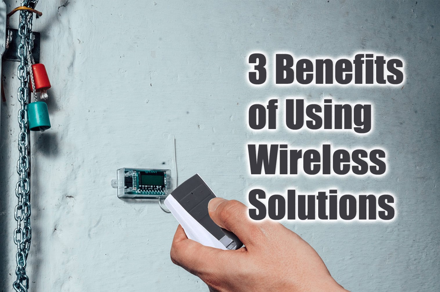 3 Benefits of Using Wireless Solutions - CDVI Americas